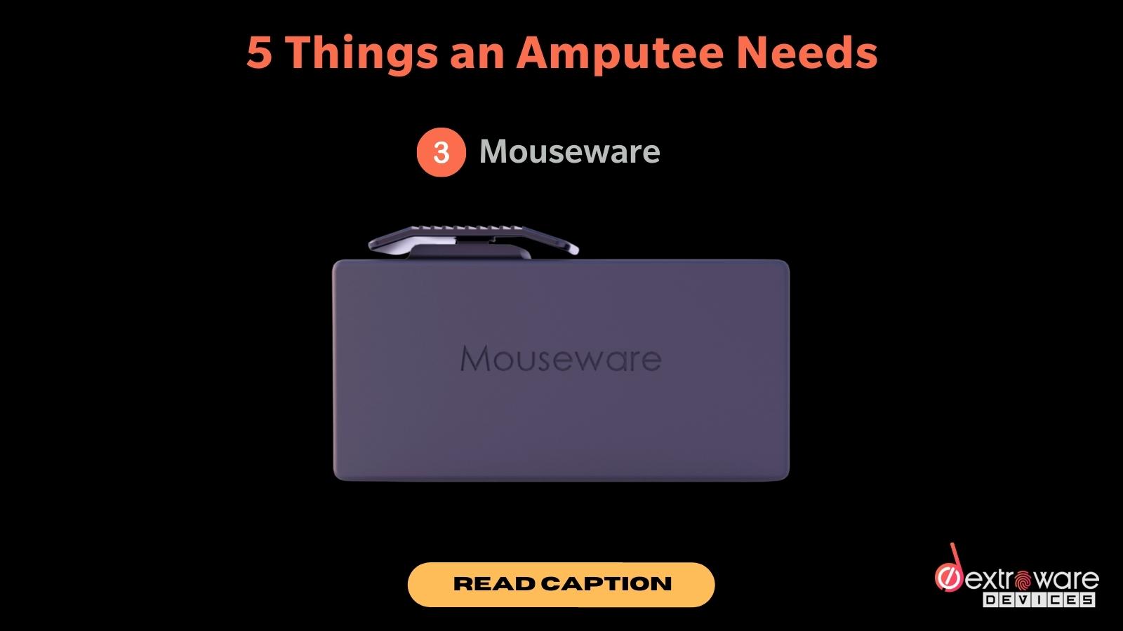 5 Things an Amputee Needs - Dextroware Devices